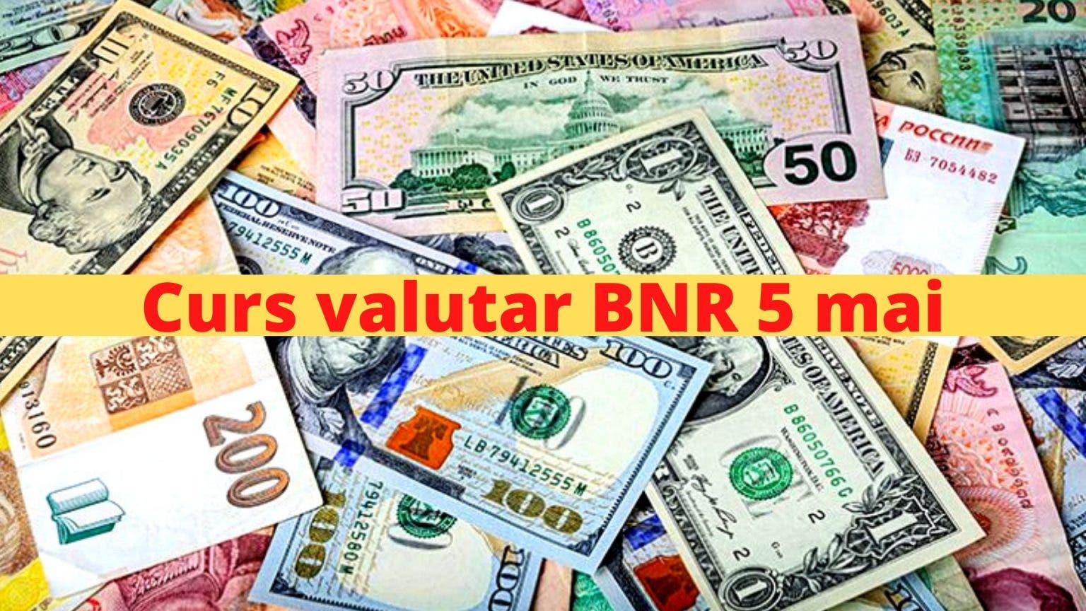 Curs Valutar BNR 5 Mai 2020. Câți Lei Costă 1 Euro și 1 Dolar Astăzi